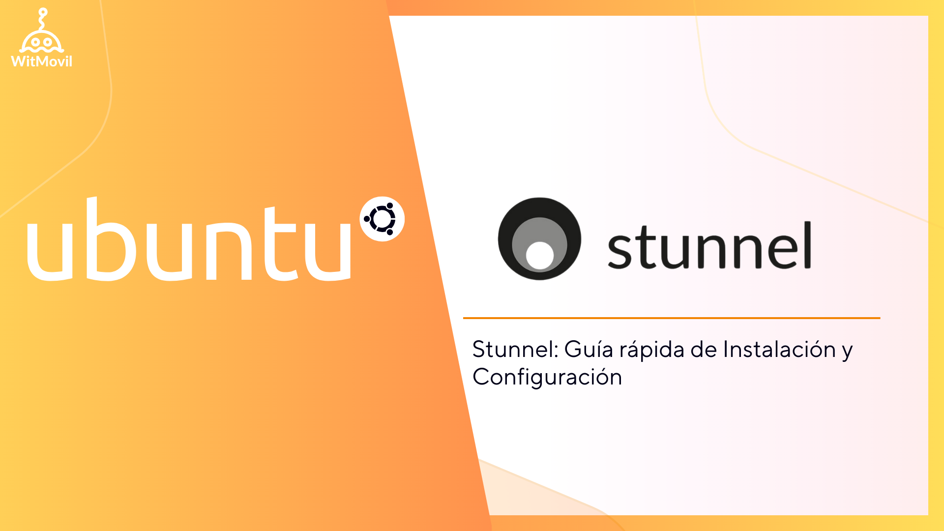 Stunnel: Guía rápida de Instalación y Configuración